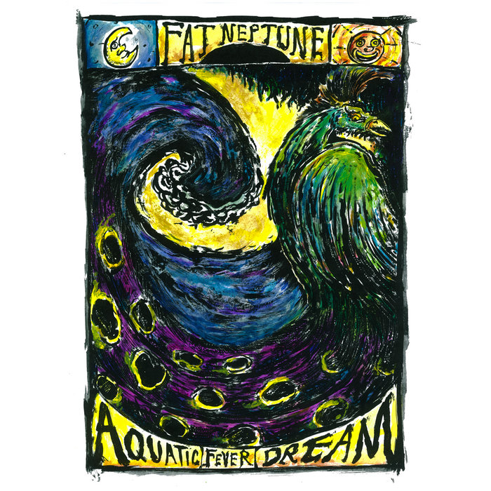 Aquatic Fever Dream | Fat Neptune