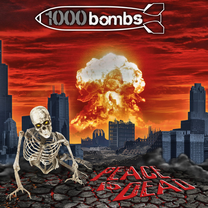Peace Is Dead | 1000bombs