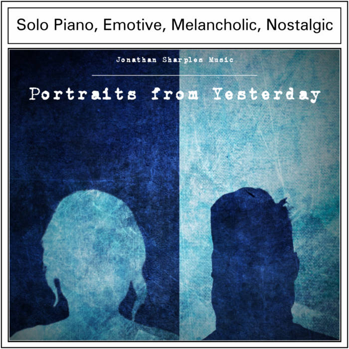 Portraits from Yesterday | Jonathan Sharples Music