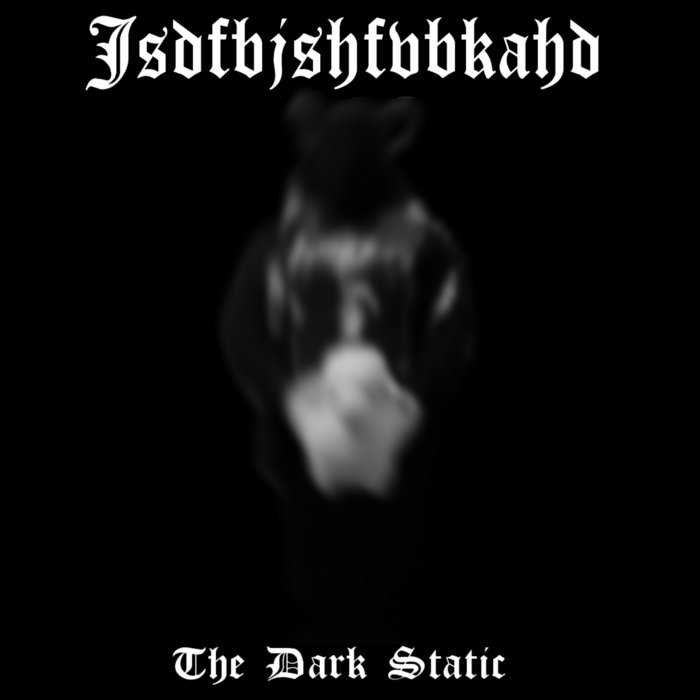 The Dark Static | Jsdfbjshfvbkahd | Solar Records