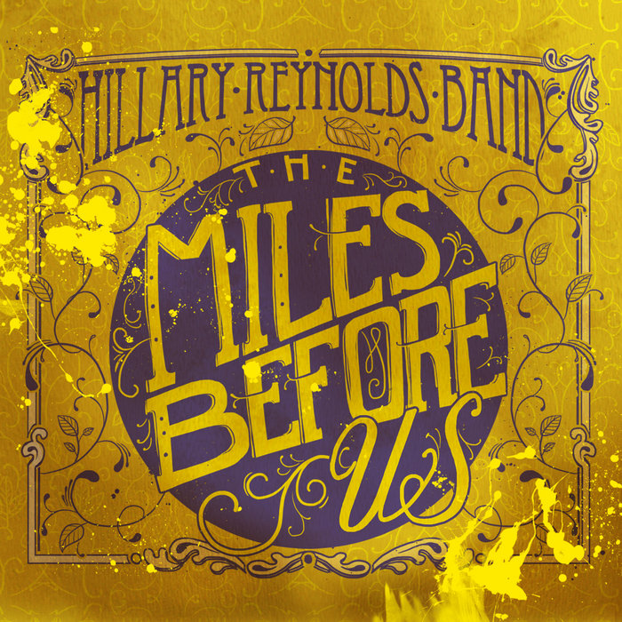 The Miles Before Us | Hillary Reynolds Band