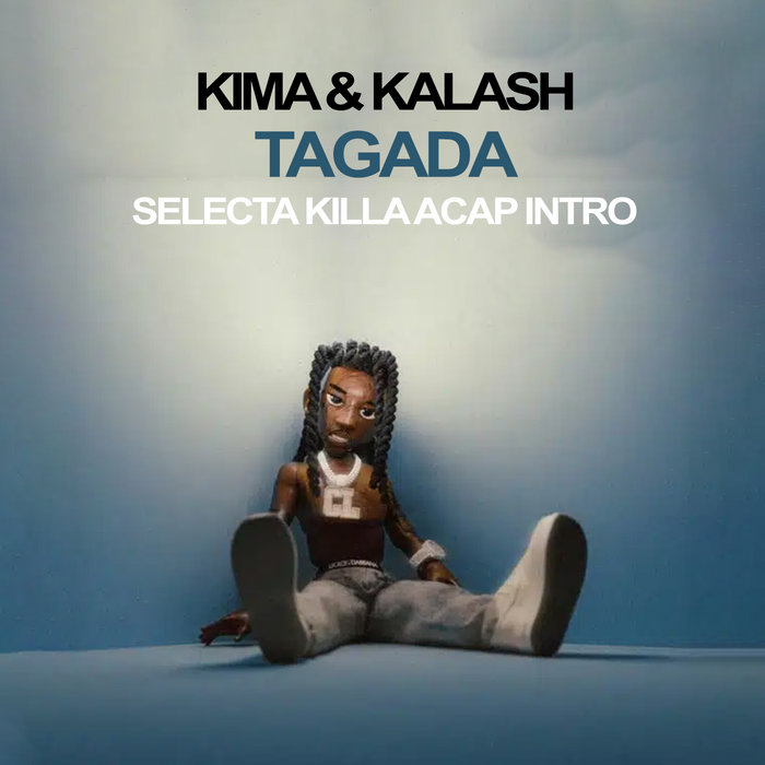 Kima & Kalash - TAGADA (Selecta Killa Acap Intro) | Selecta Killa
