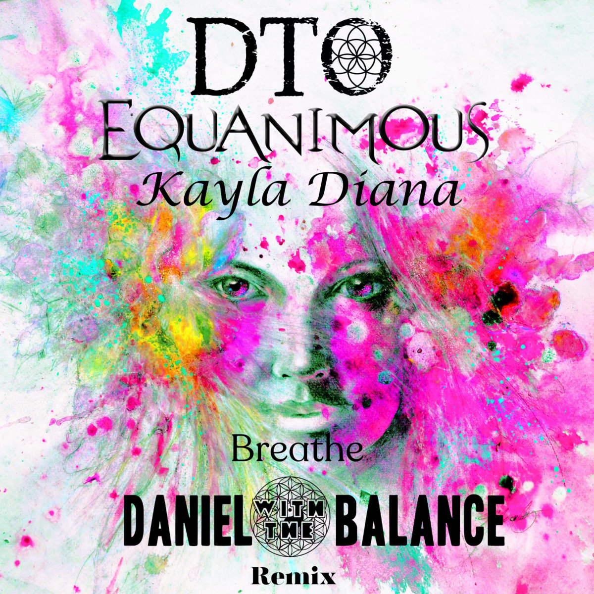 Breathe (DanielwiththeBalance Remix) | Equanimous, DTO | Equanimous