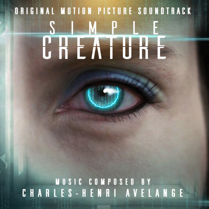 Simple Creature (Original Motion Picture Soundtrack) | Charles-Henri ...