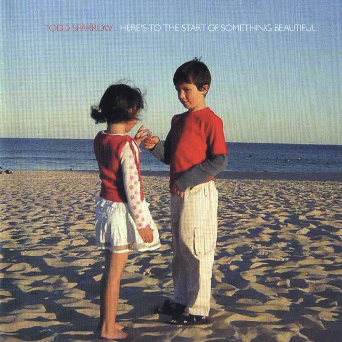 Here's To The Start Of Something Beautiful | Todd Sparrow