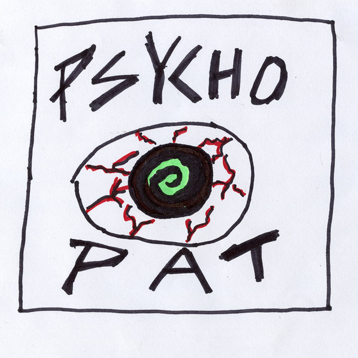 Psychosis | Psycho Pat