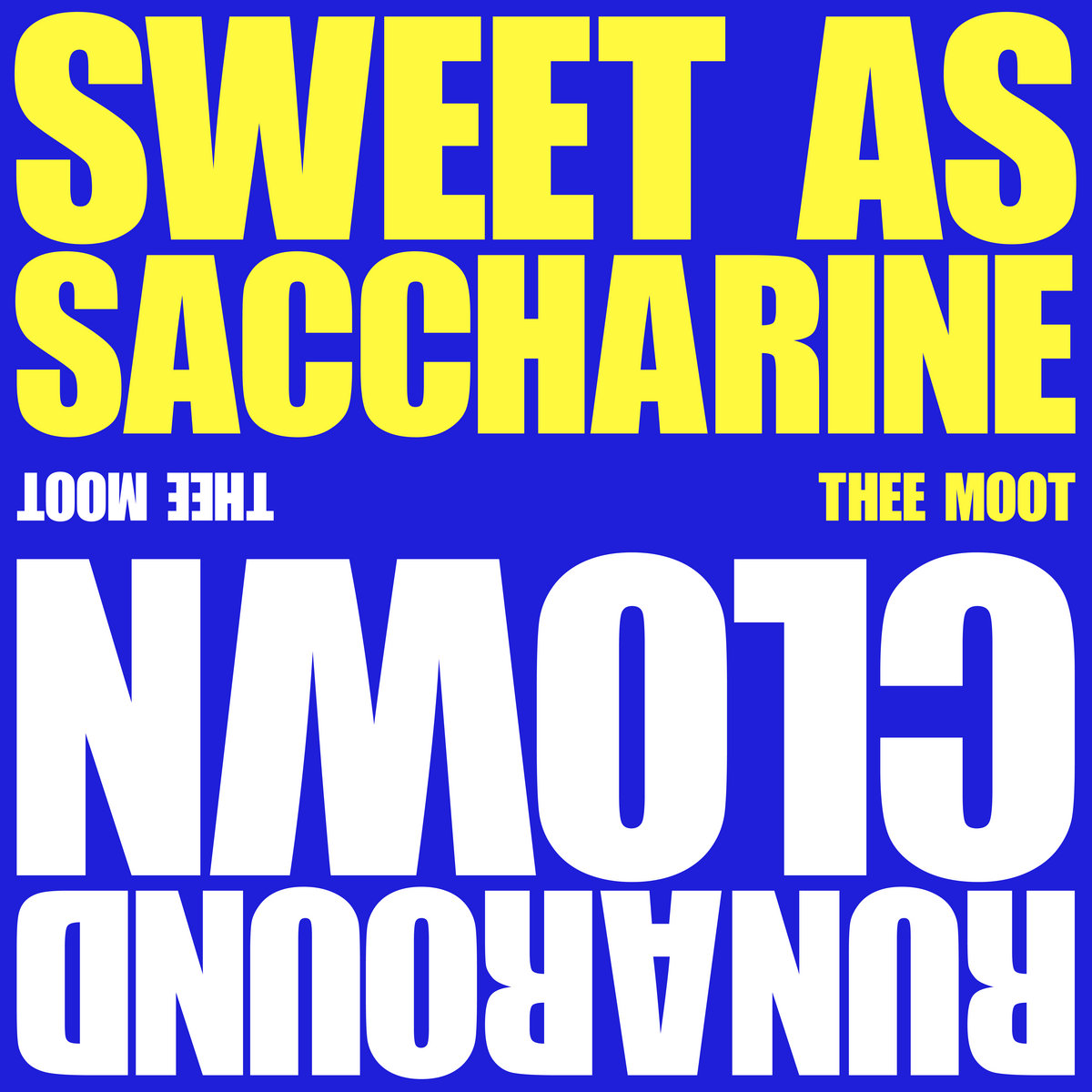 SWEET AS SACCHARINE | Thee MOOT
