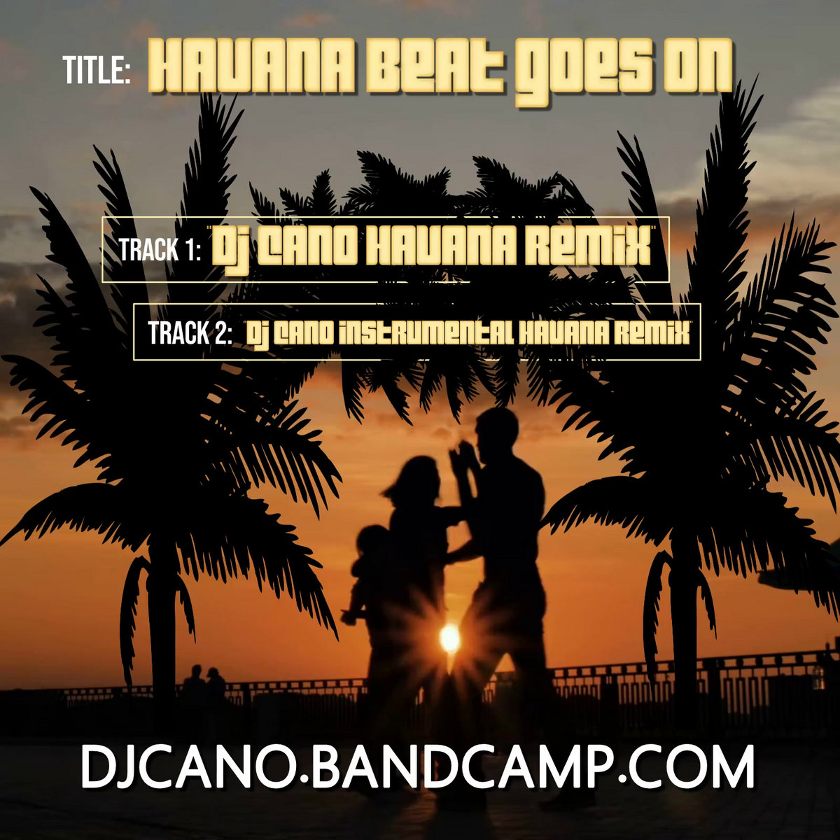 Havana Beat Goes On, EP | DJ CANO FT. BOB SINCLAR | DJCANO