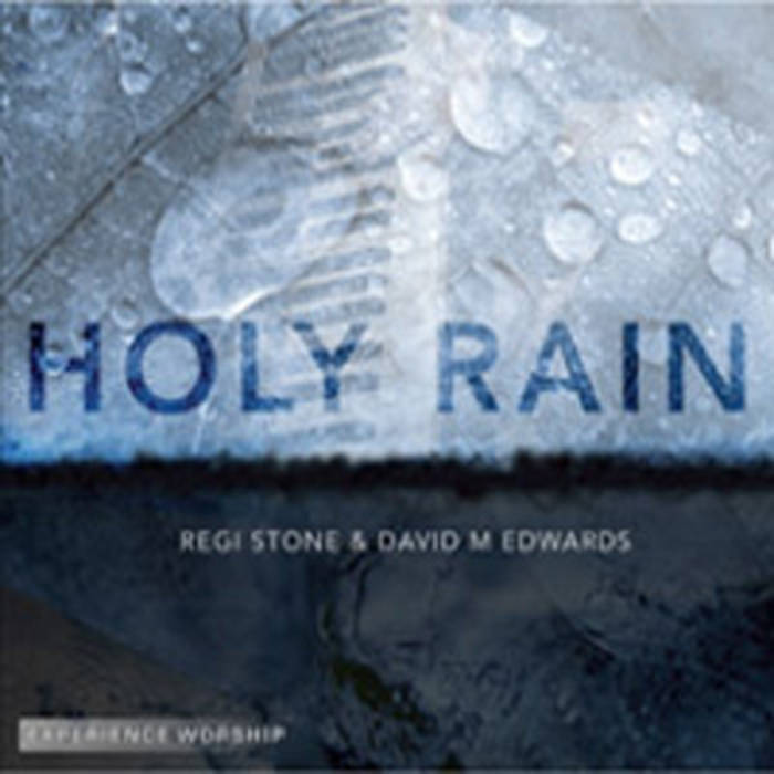 Holy Rain | Regi Stone & David M. Edwards | Regi Stone