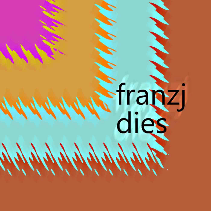 franzj dies | rdact