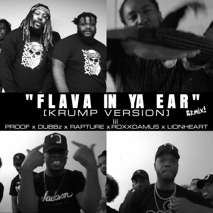 FLAVA IN YA EAR (REMIX) [ KRUMP VERSION ] | PROOF, DUBBz, RAPTURE, lil ...