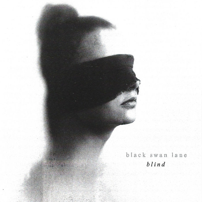 Blind | Black Swan Lane