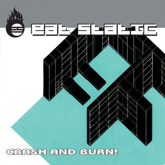 Crash And Burn! | Eat Static