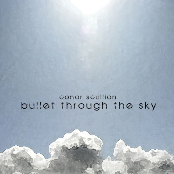Bullet Through the Sky | Conor Scullion