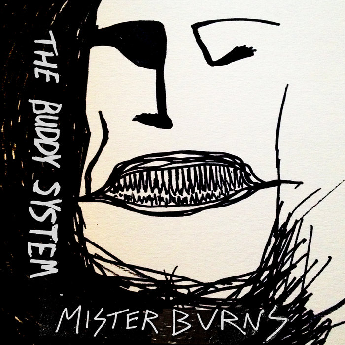 Mister Burns | Thuh Buddy System