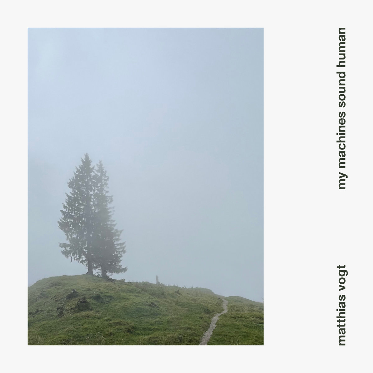 My Machines Sound Human | Matthias Vogt