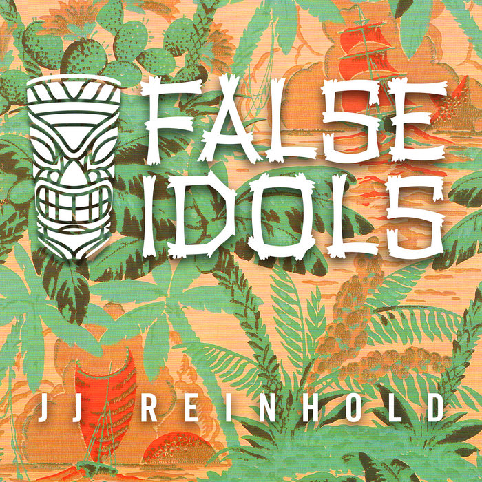 False Idols | JJ Reinhold