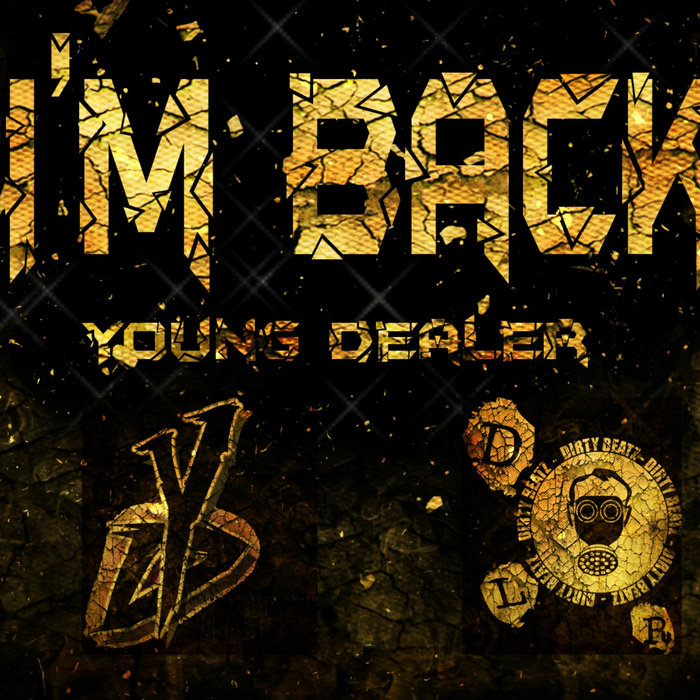 I'm Back | Young Dealer