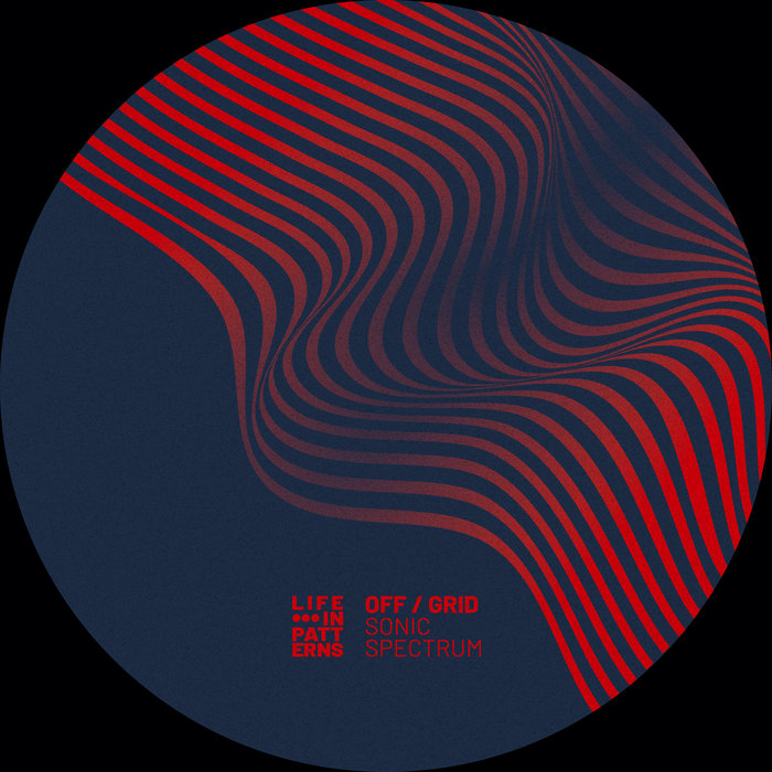 Sonic Spectrum | OFF / GRID | Life In Patterns