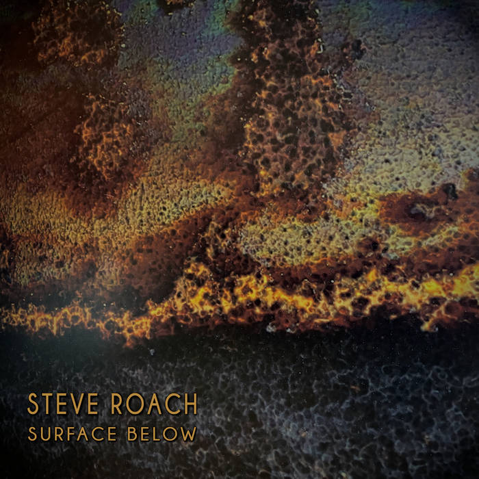 The Surface Below | Steve Roach Exclusive