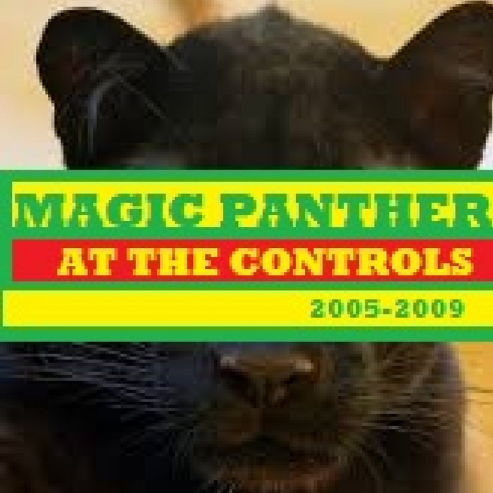 Magic Panther At The Controls 2005-2009 | Magic Panther | John Davis