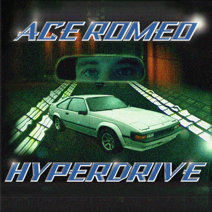 Hyperdrive | Ace Romeo | Dream Damage