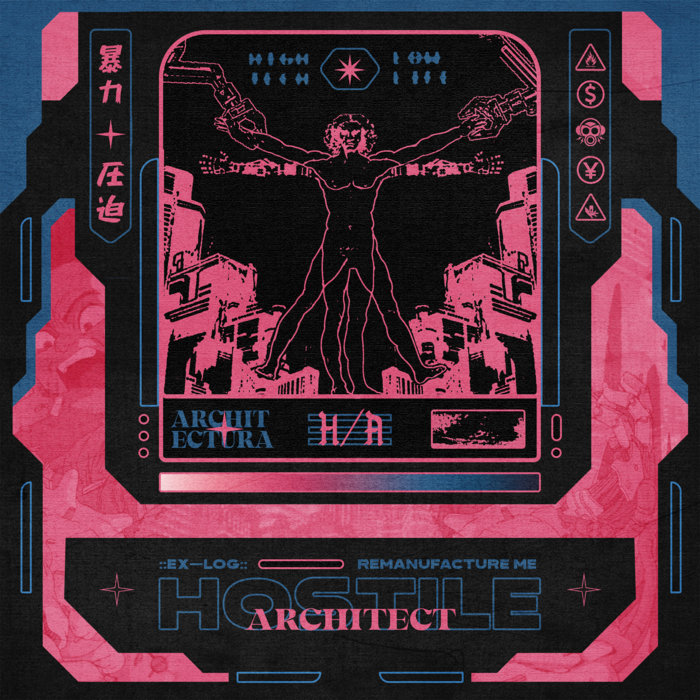 ::EX-LOG:: REMANUFACTURE ME | HOSTILE ARCHITECT | Abelisk Audio