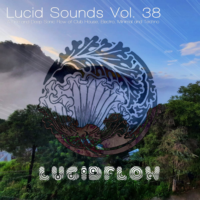 Lucid Sounds, Vol. 38 | Lucid Sounds