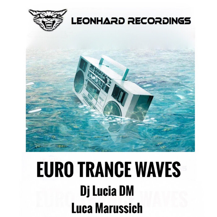 EURO TRANCE WAVES | Leonhard Recordings | LEONHARD RECORDINGS