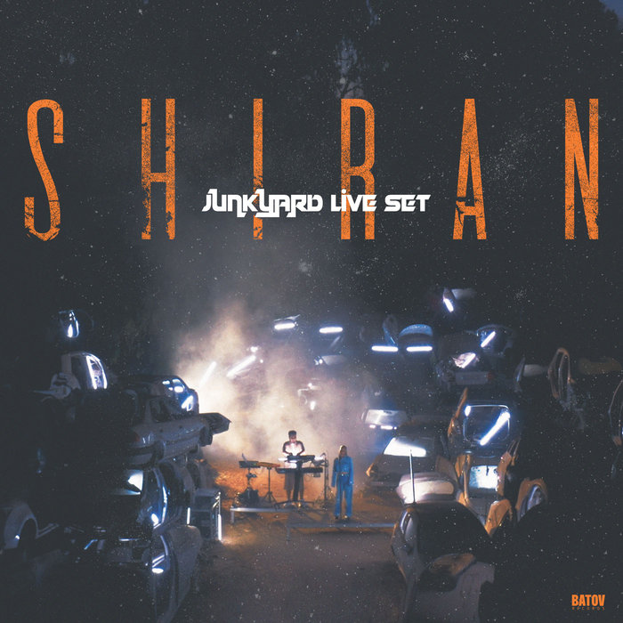 Junkyard Live Set | SHIRAN