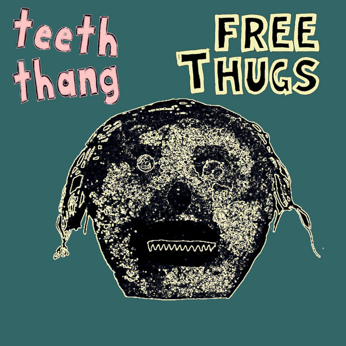 Free Thugs | TEETH THANG | vintagepharmakon