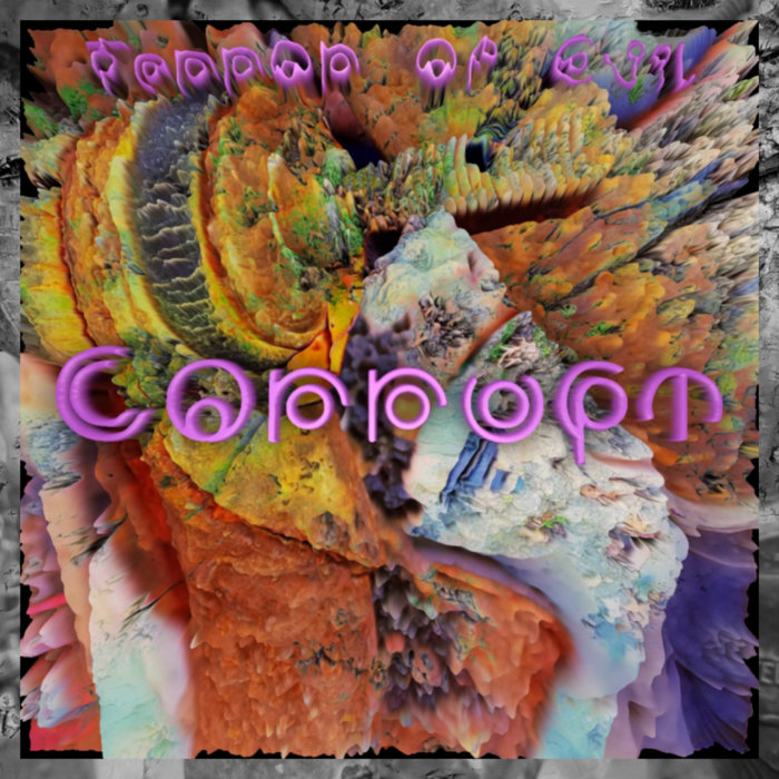 Corrupt | Terror of Evil