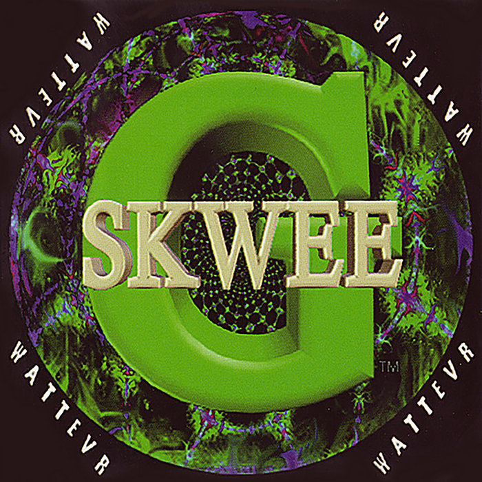 WATTEVR | SKWEE-G
