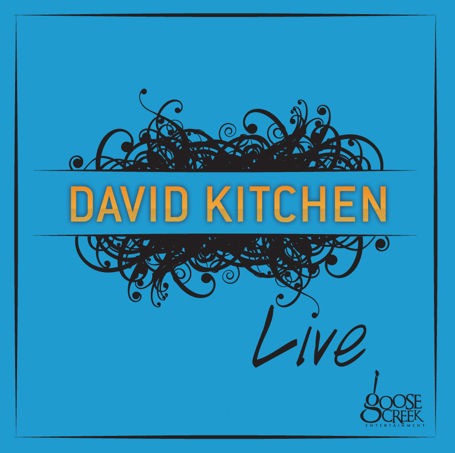 David Kitchen Live at Goose Creek | David Kitchen