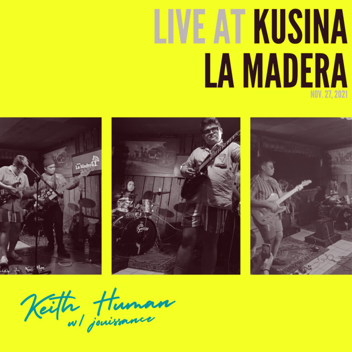 Live At Kusina La Madera | Keith Human with Jouissance | Melt Records