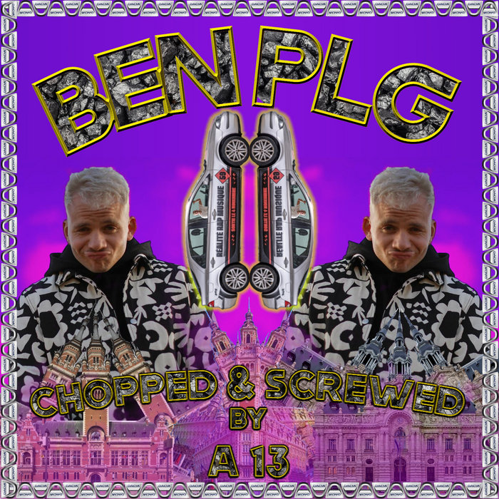 Ben PLG - Chopped & Screwed | A13