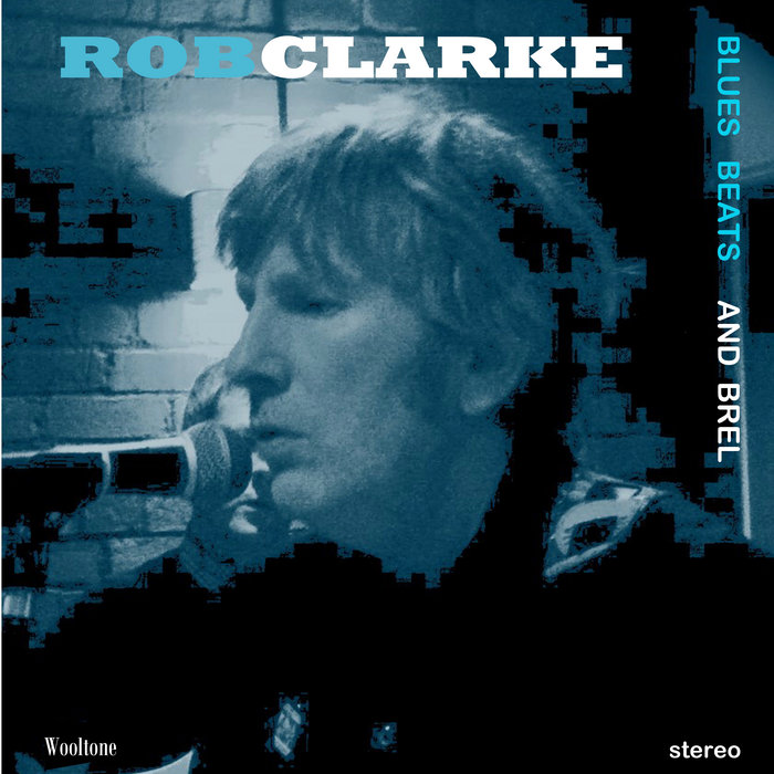 Blues Beats and Brel Album | Rob Clarke