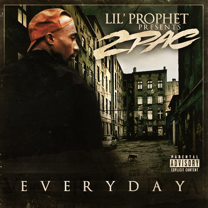 Everyday (2Pac Mixtape) | Lil' Prophet