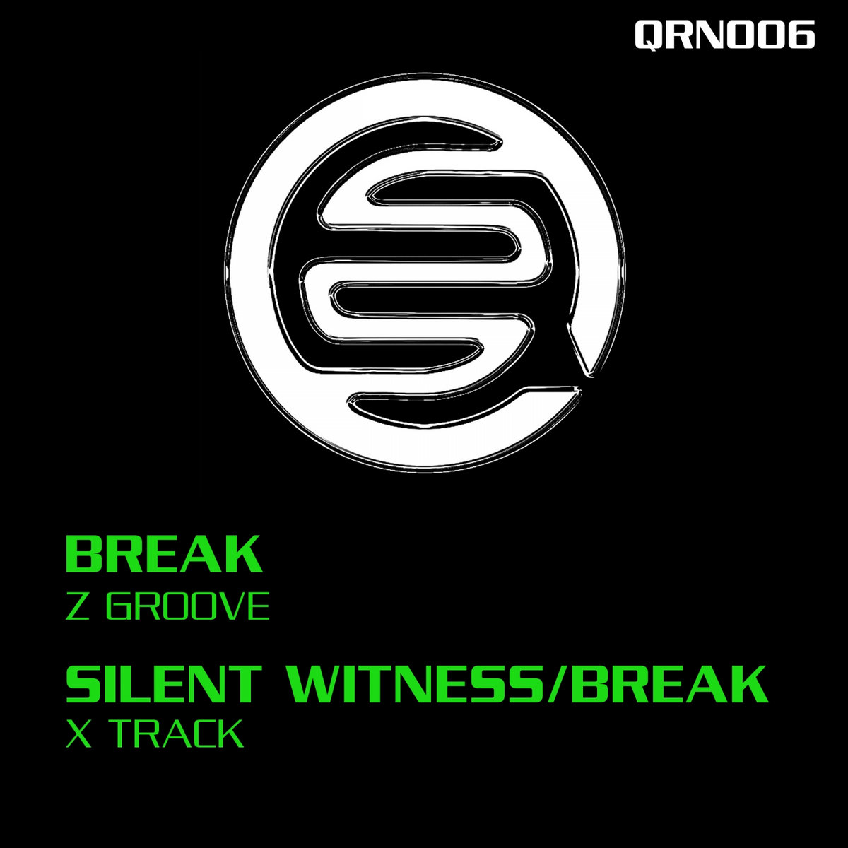 Z Groove / X Track | Break / Silent Witness | Quarantine Recordings