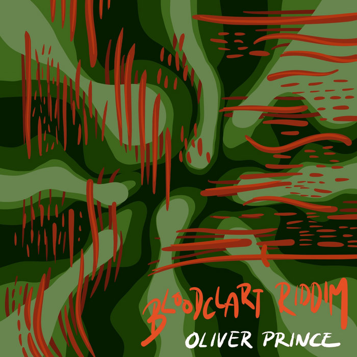 Bloodclart Riddim | Oliver Prince
