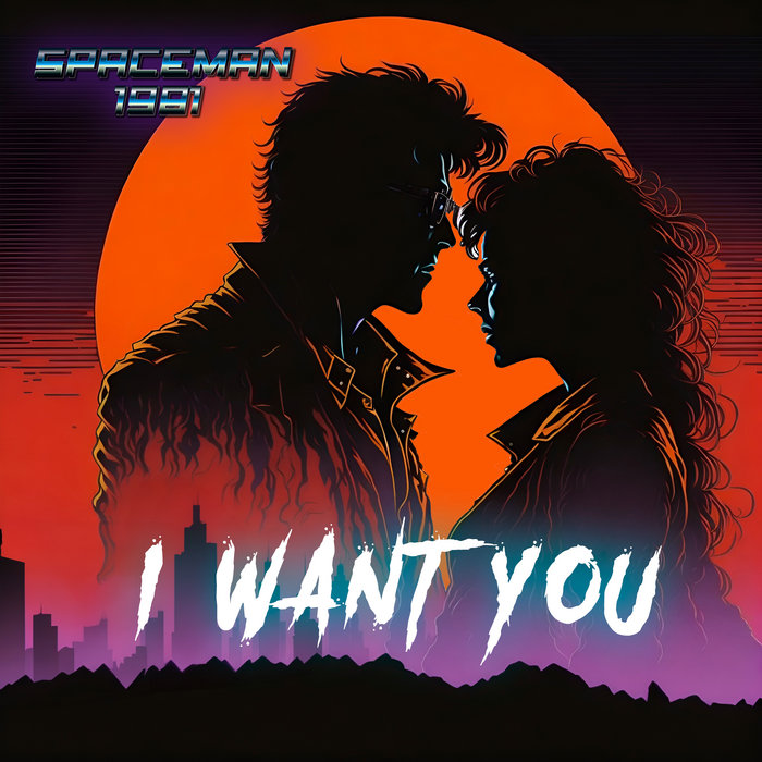I Want You | SpaceMan 1981
