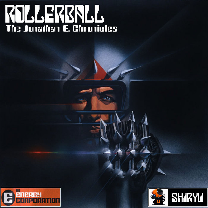 Rollerball: The Jonathan E. Chronicles | Shiryu