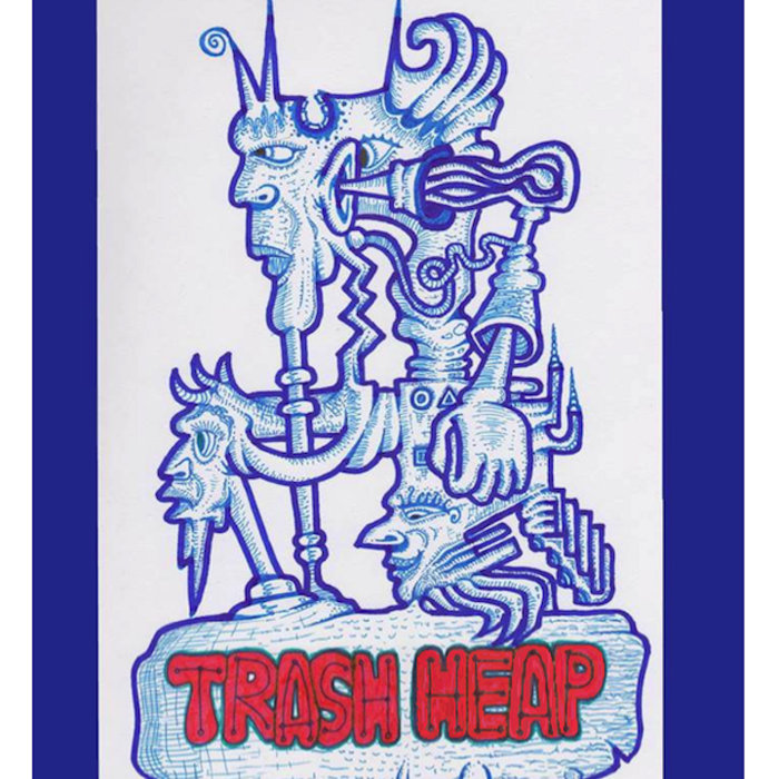 Trash Heap | Trash Heap