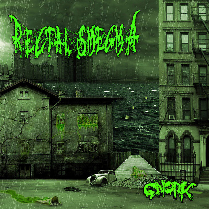 Gnork | Rectal Smegma