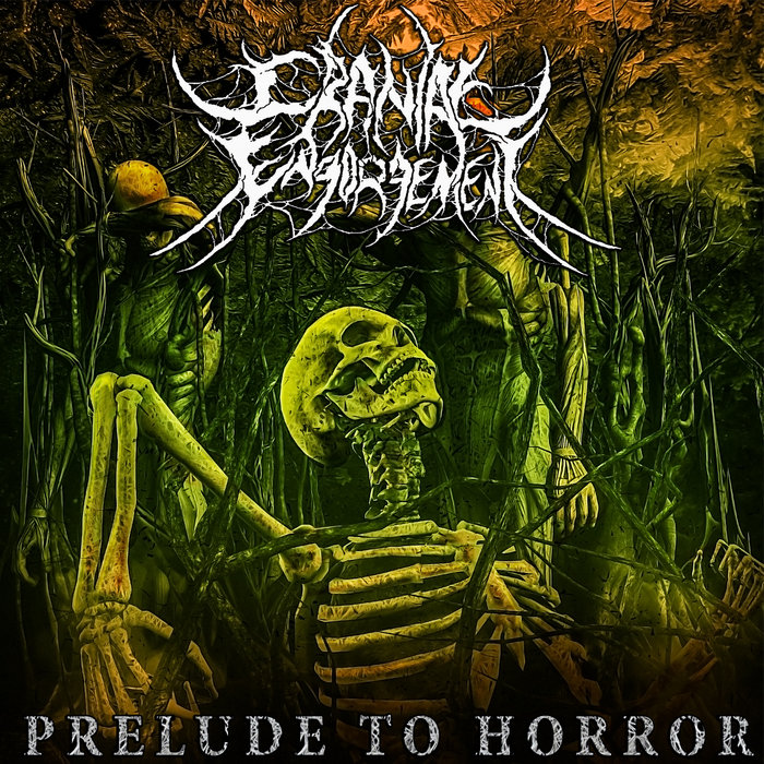 Prelude to Horror | Cranial Engorgement | Gore House Productions