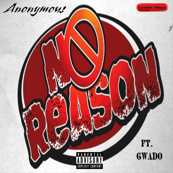 No Reason (Feat. Gwado) (Prod. MWMI) | Anonymous