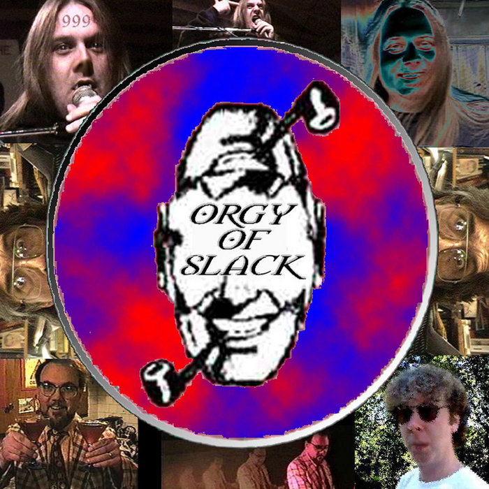 ORGY OF SLACK - SubGenius Compilation | Doktor Bill T Miller - King Of ...
