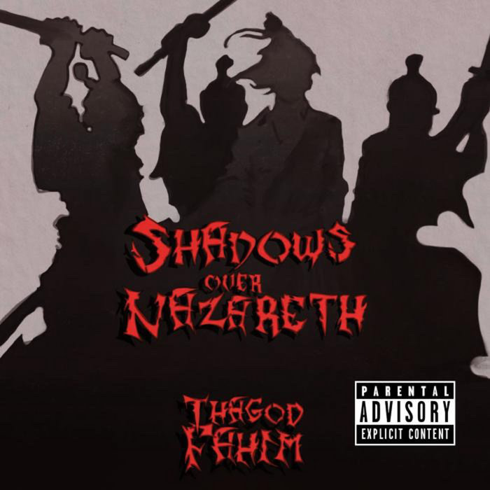 Shadows Over Nazereth | THA GOD FAHIM
