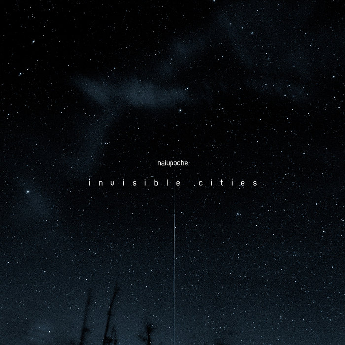 Invisible Cities: Armilla | Cecilia | Naiupoche