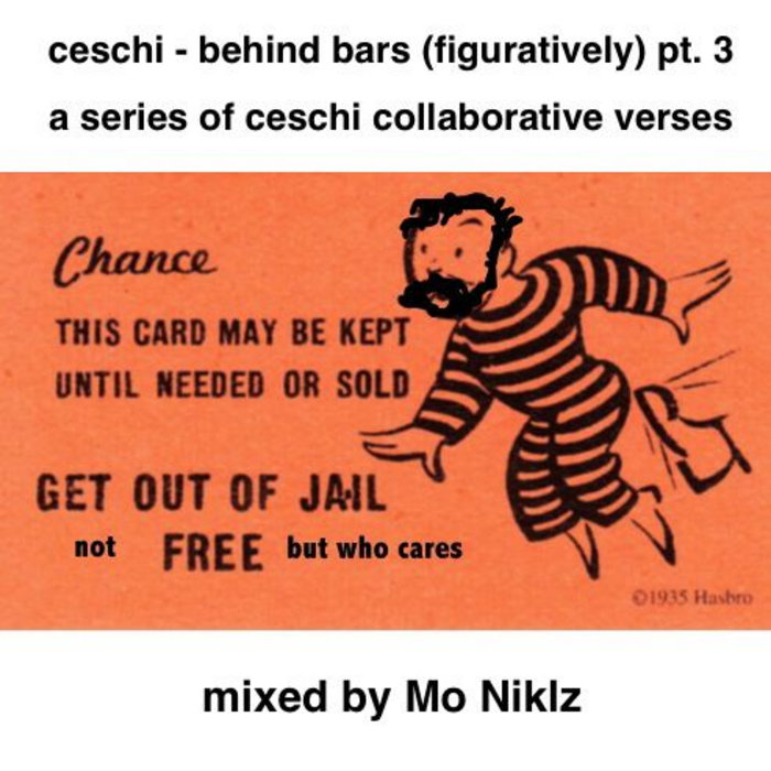 ceschi - behind bars (figuratively) pt 3 | ceschi, mo niklz | Ceschi